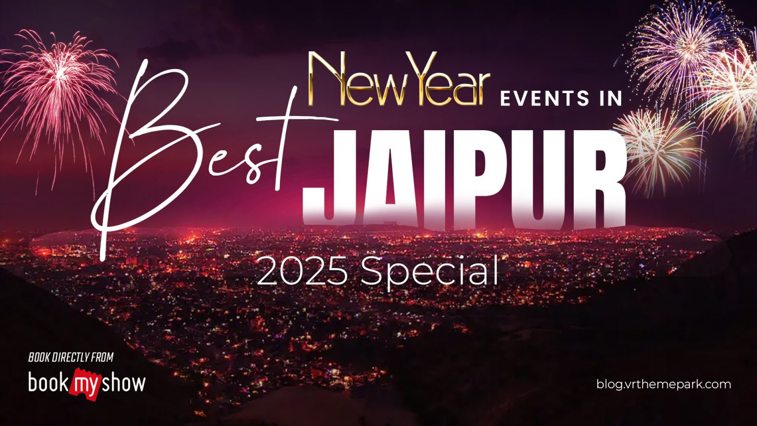 19 Best New Year Events in Jaipur 2024 - VR Theme Park